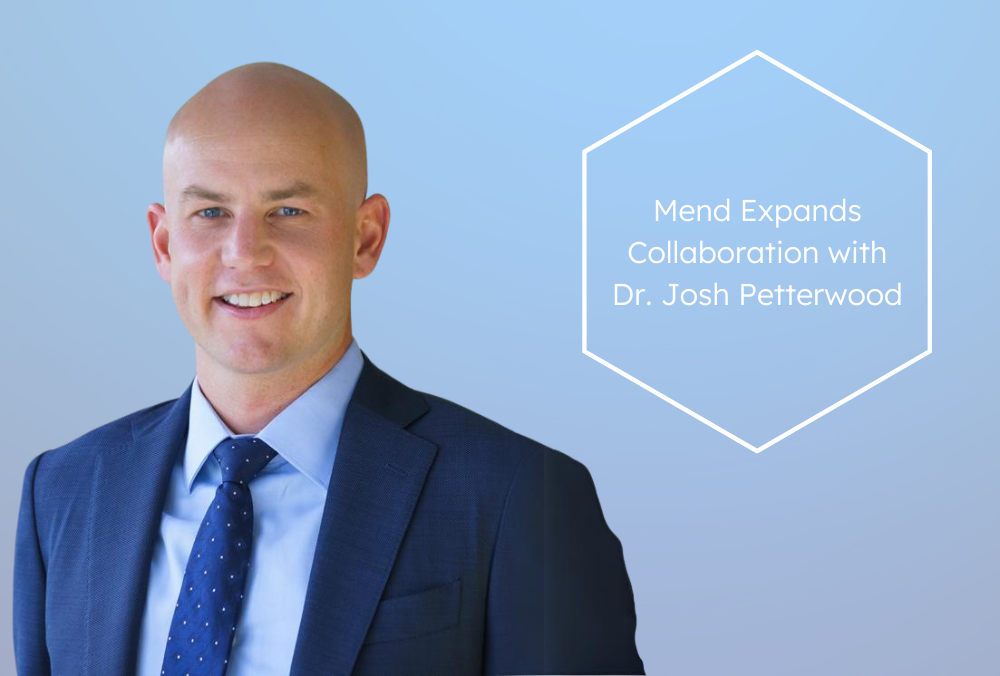 Mend Expands Collaboration With Dr. Josh Petterwood – Prolific Orthopa ...