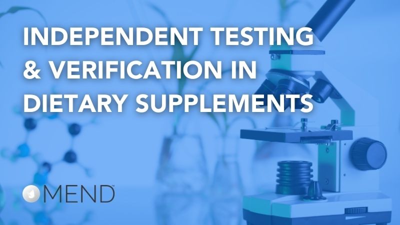 Independent Testing & Verification in Dietary Supplements – MEND